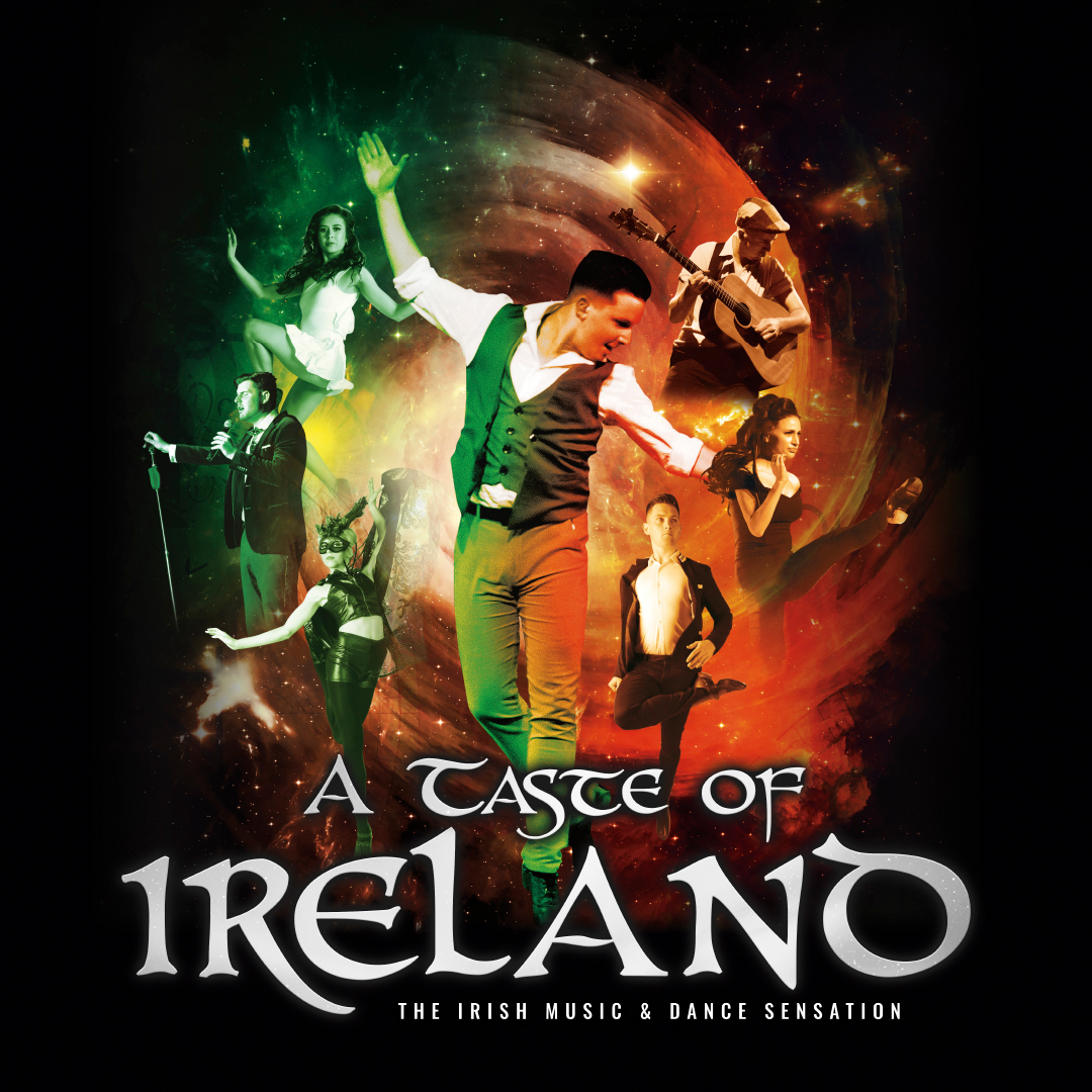 A Taste of Ireland - The Irish Dance and Music Sensation ...