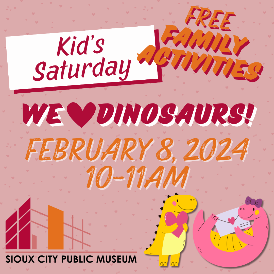 Kid’s Saturday: We ♥️ Dinosaurs! | ExploreSiouxLand.com